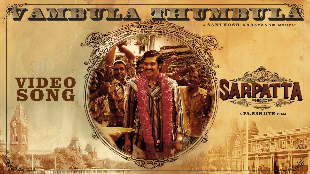 Sarpatta Parambarai - Vambula Thumbula (Video) | Arya | Pa Ranjith | Santhosh Narayanan - YouTube