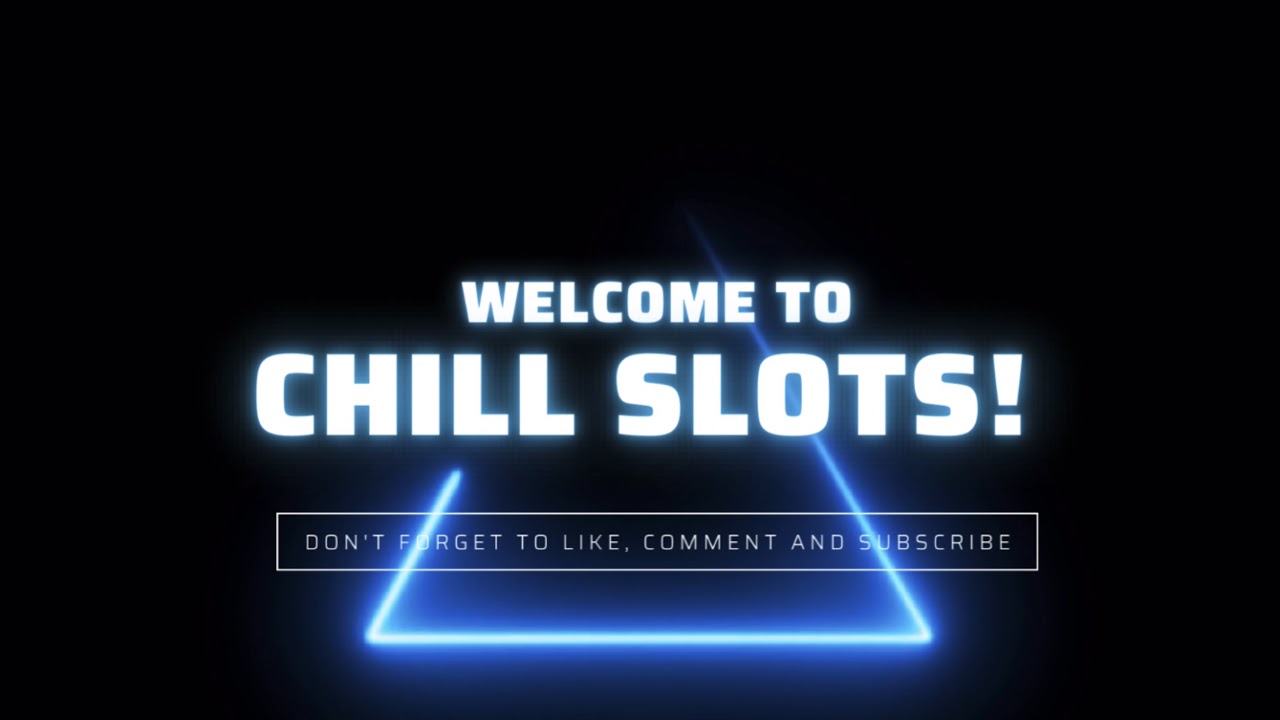 Chill Slots Live Stream - YouTube