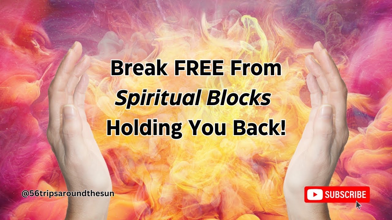 Break FREE From Spiritual Blocks Holding You Back! - YouTube