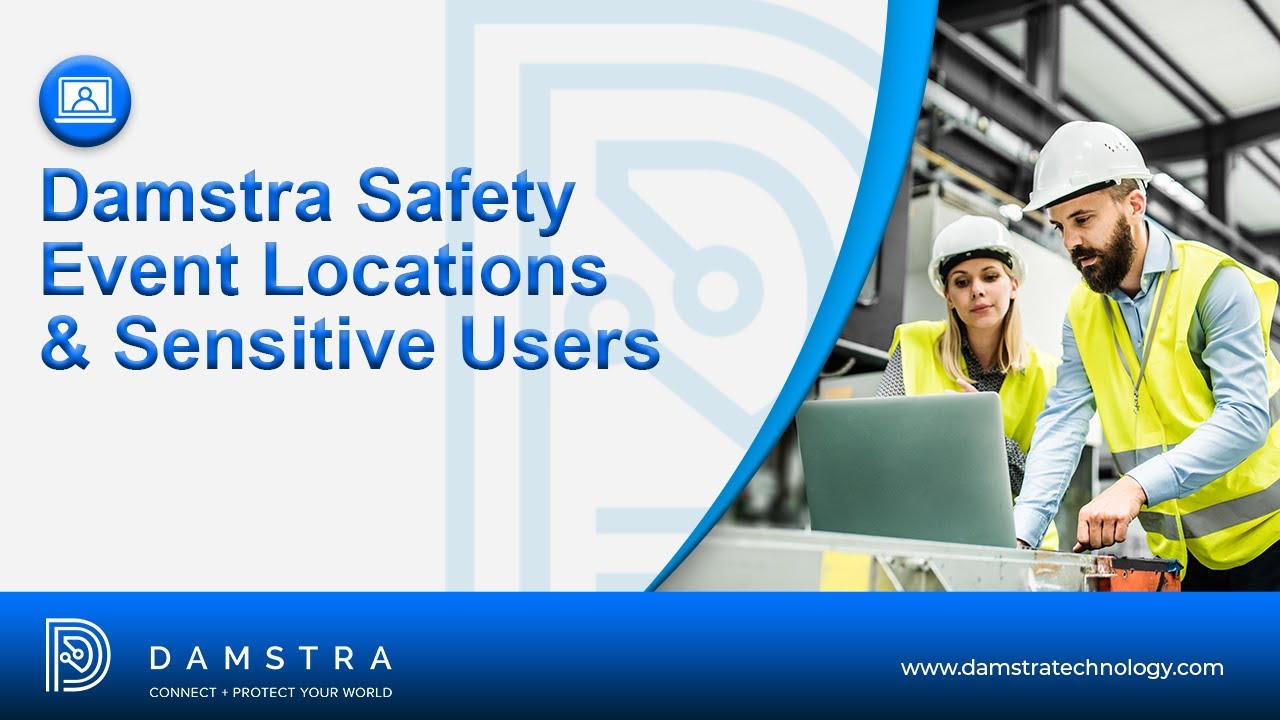 Damstra Safety Event Locations and Sensitive Users - YouTube