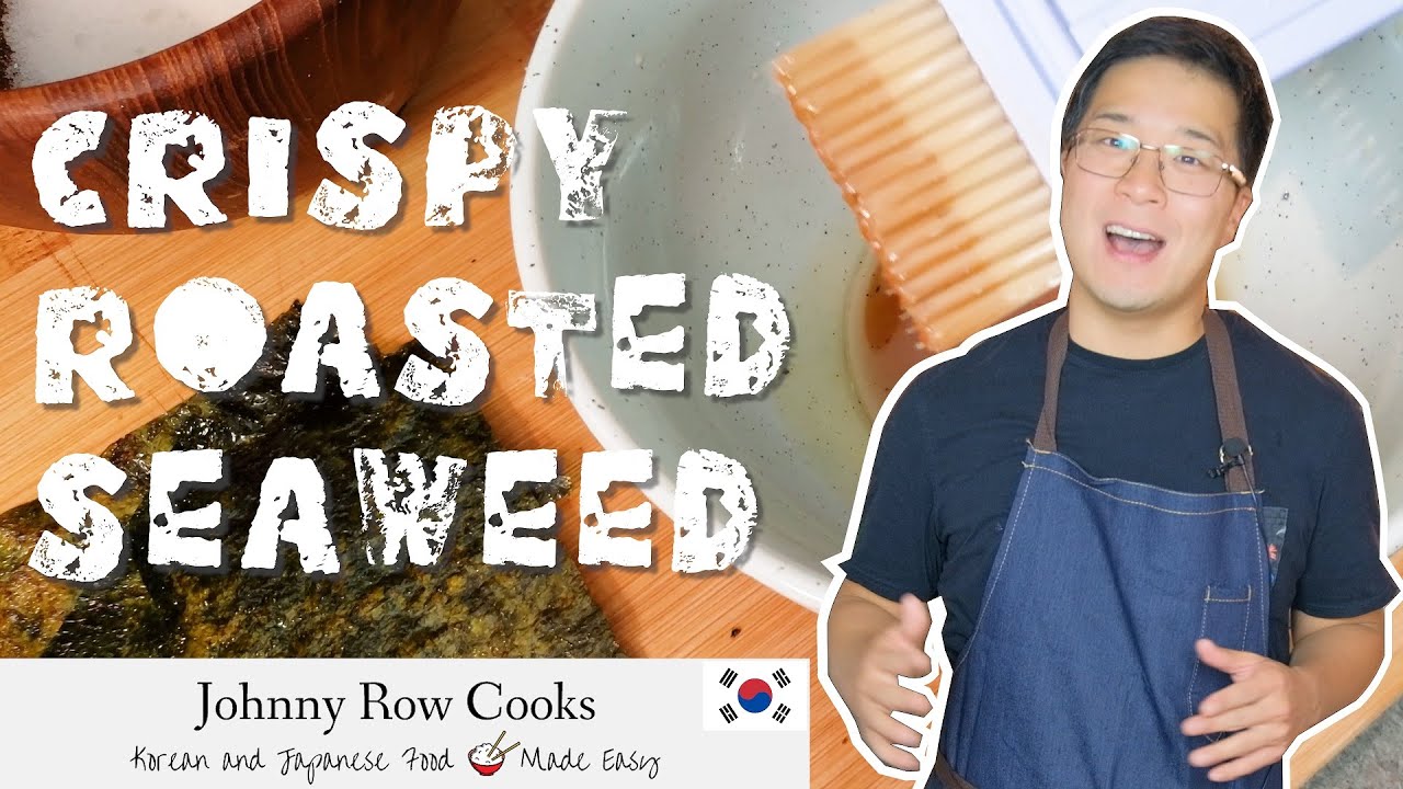 Crispy Roasted Seaweed (Gim Gui) Snack 💥 | Johnny Row Cooks - YouTube