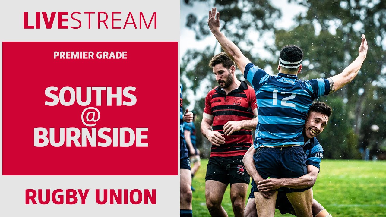 RUGBY UNION | Souths @ Burnside | Premier Grade - YouTube