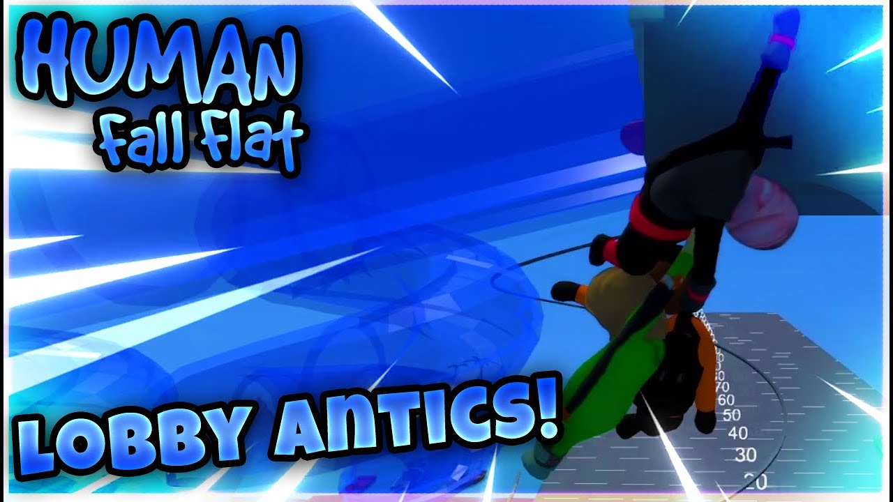LOBBY SHENANIGANS! (Human Fall Flat) - YouTube