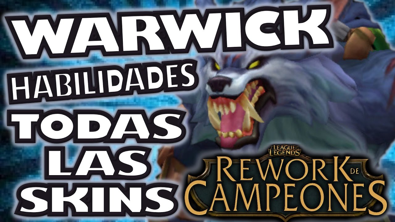REWORK WARWICK | TODAS las SKINS | Rework visual y de habilidades | LOL ...