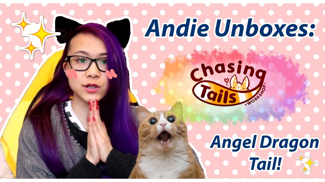 Andie Unboxes: Angel Dragon Tail by ChasingTailsWorkshop - YouTube