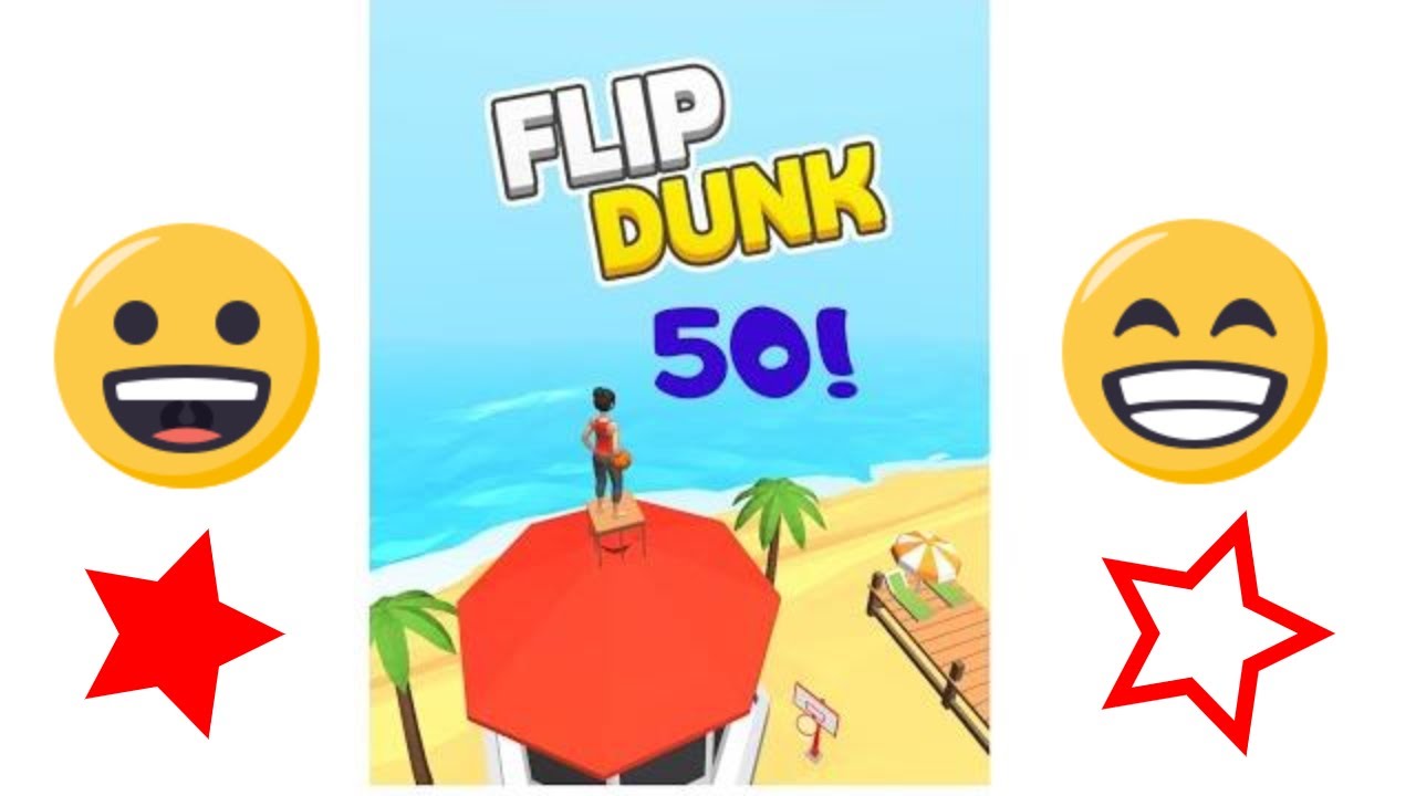 Flip Dunk Completed Level 50!! 😜 - YouTube