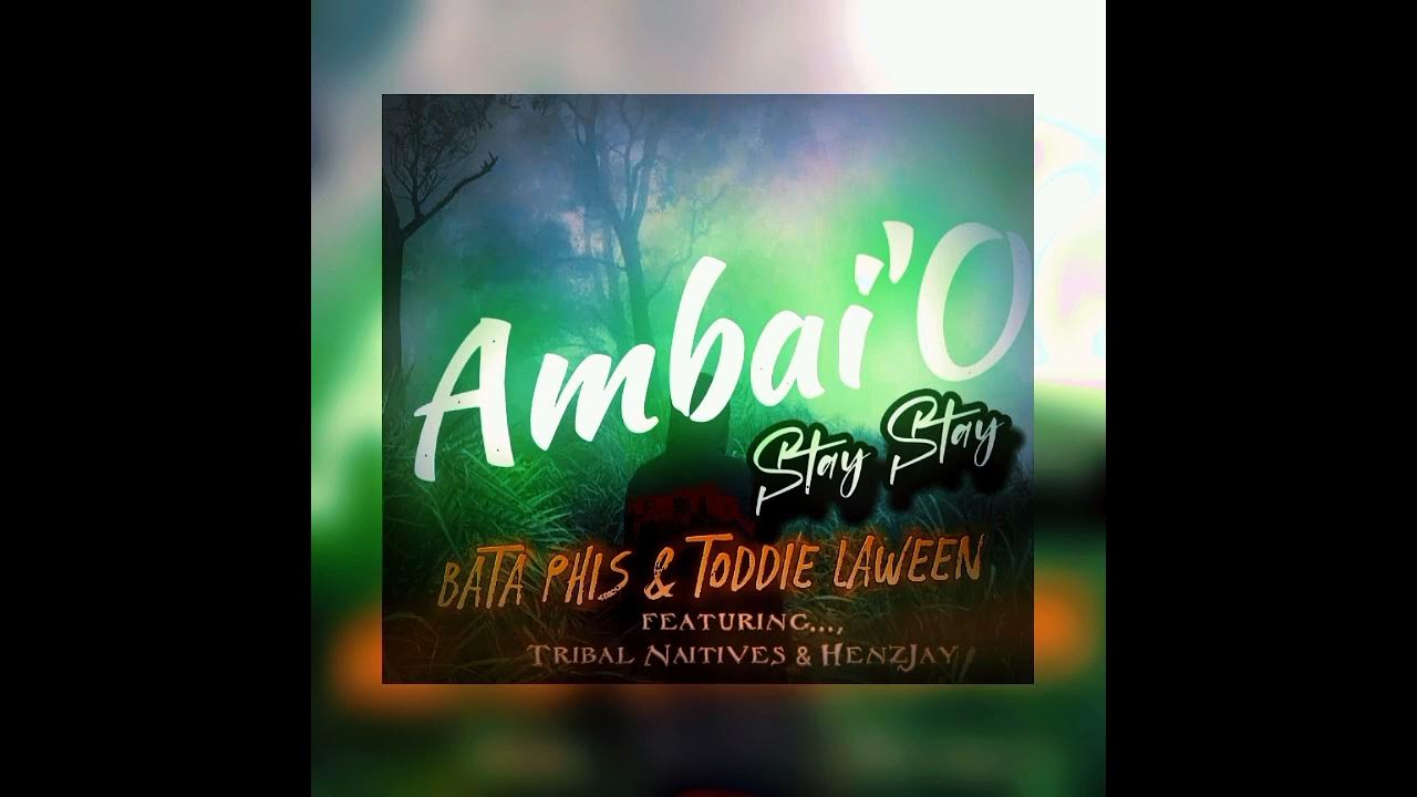 AMBAI'O" Toddie Laween & BaTa Phis Feat.Tribal Naitives x Hanz Jay. #pngvibes #pngmusic 2023. 🇵🇬 ...