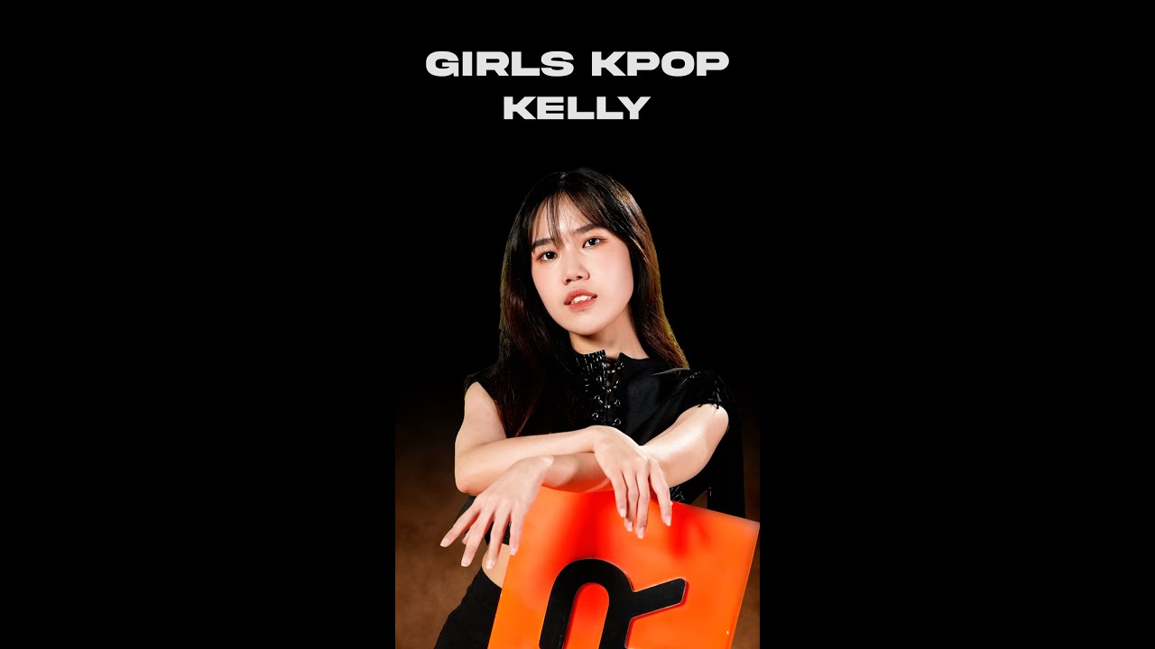 KELLY｜GIRLS KPOP - YouTube