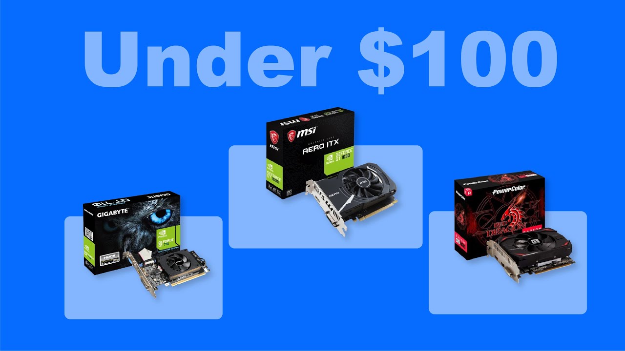 Top 5 Best Graphics Cards Under $100 in 2024: Budget-Friendly ...