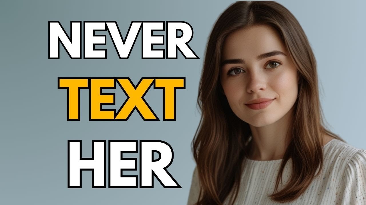 NEVER Text Her Again- Trust Me On This! - YouTube