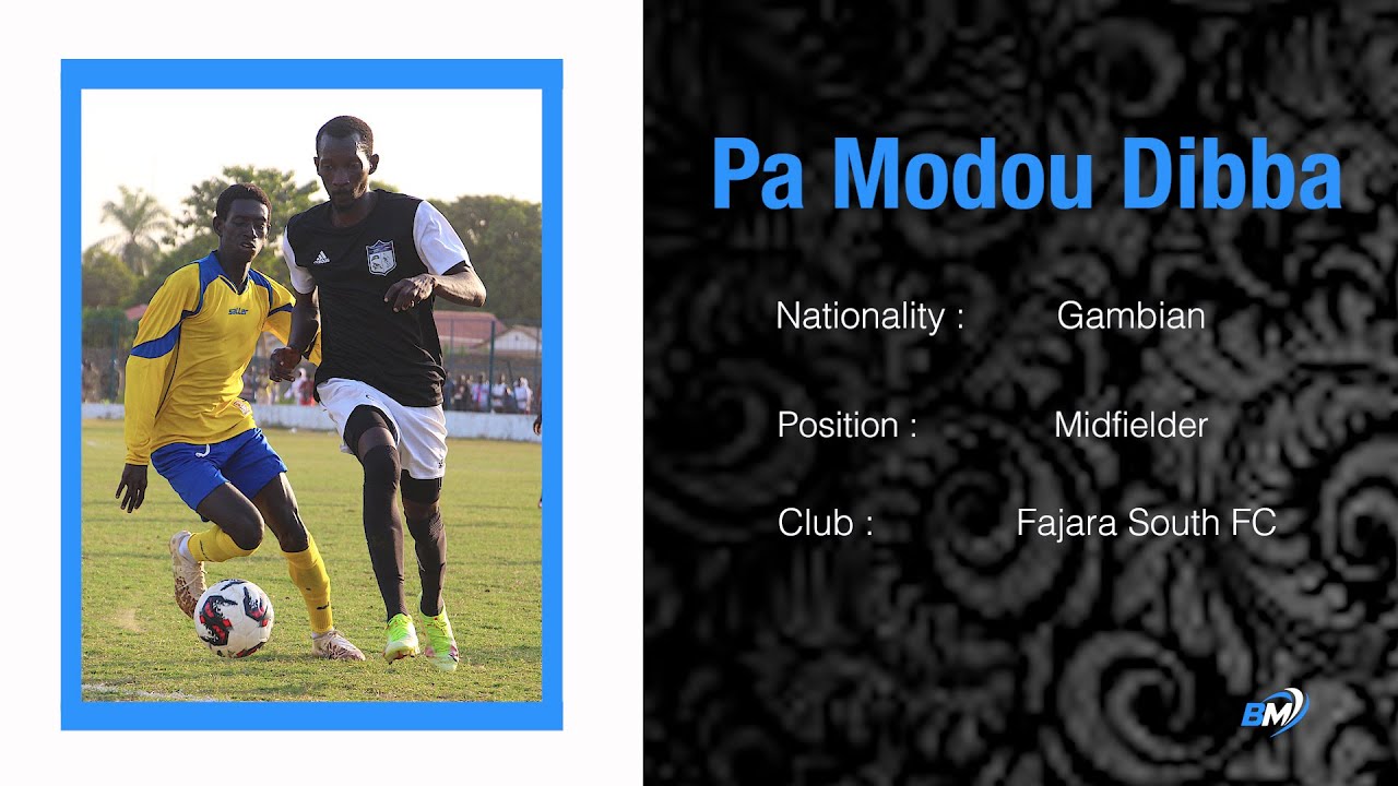 Pa Modou Dibba #5,3,23 | Midfielder | Highlights | Fajara South | Bakau ...