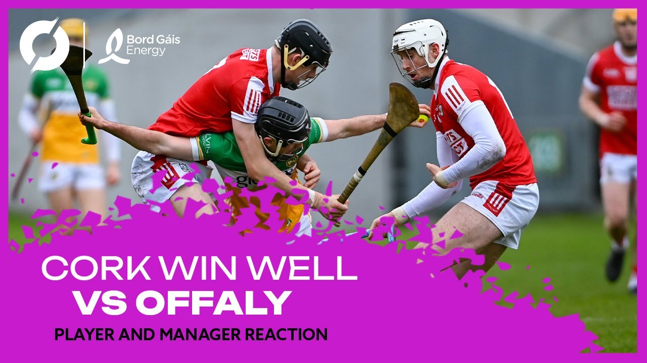 Cork win well vs Offaly | Player & manager reaction | Aisling O'Reilly ...