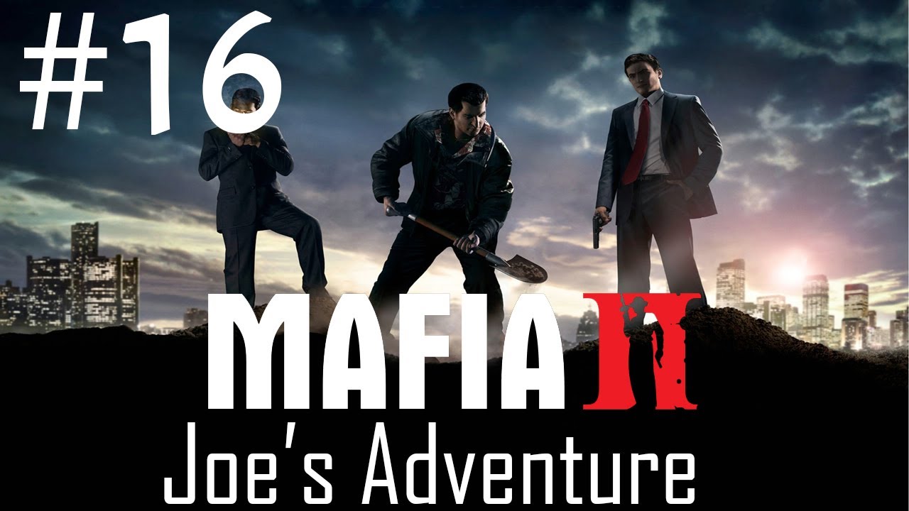 Mafia 2 Joe's Adventure Gameplay - Walkthrough - Part 16 - YouTube