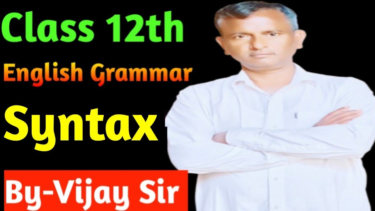Class 12th English Grammar Sytax - YouTube