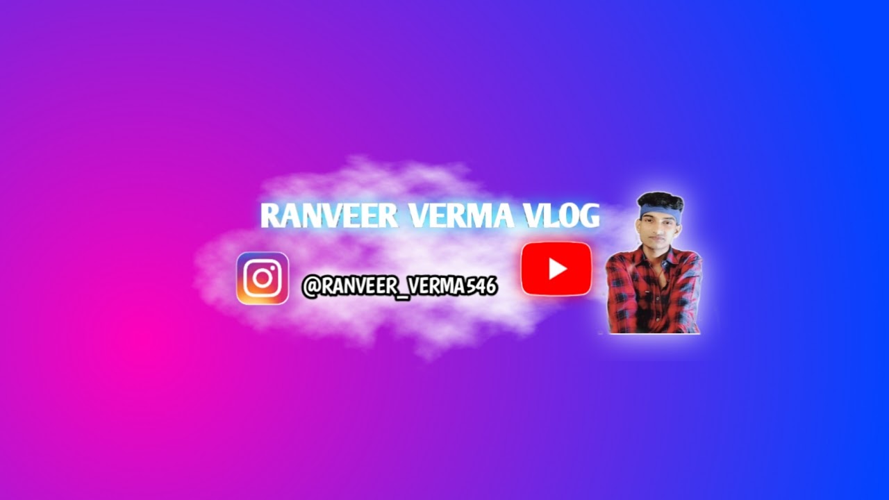 RANVEER VERMA VLOG Live Stream - YouTube