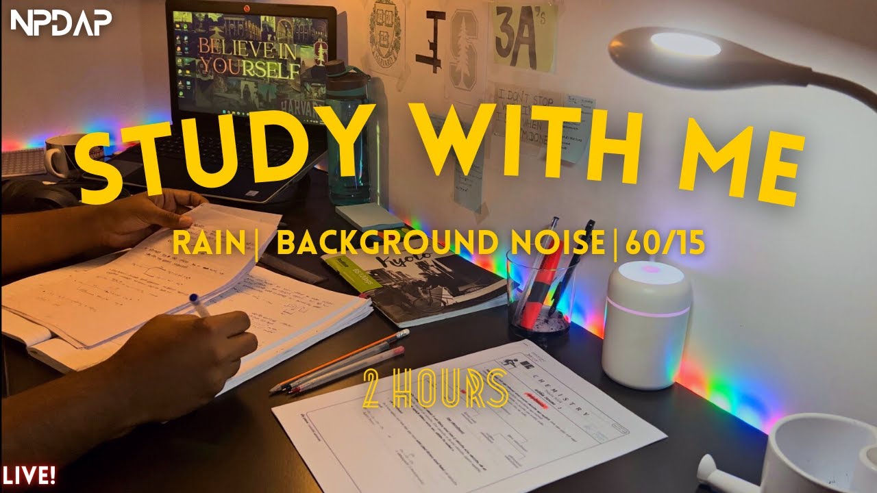 2 HOUR STUDY WITH ME | RAIN| BACKGROUND NOISE| 60 MIN STUDY|15 MIN BREAK |NO MUSIC| - YouTube
