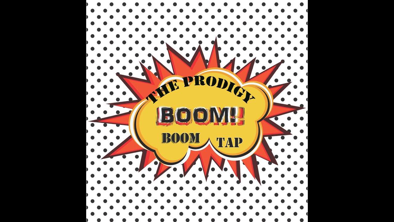 The Prodigy - Boom Boom Tap - YouTube