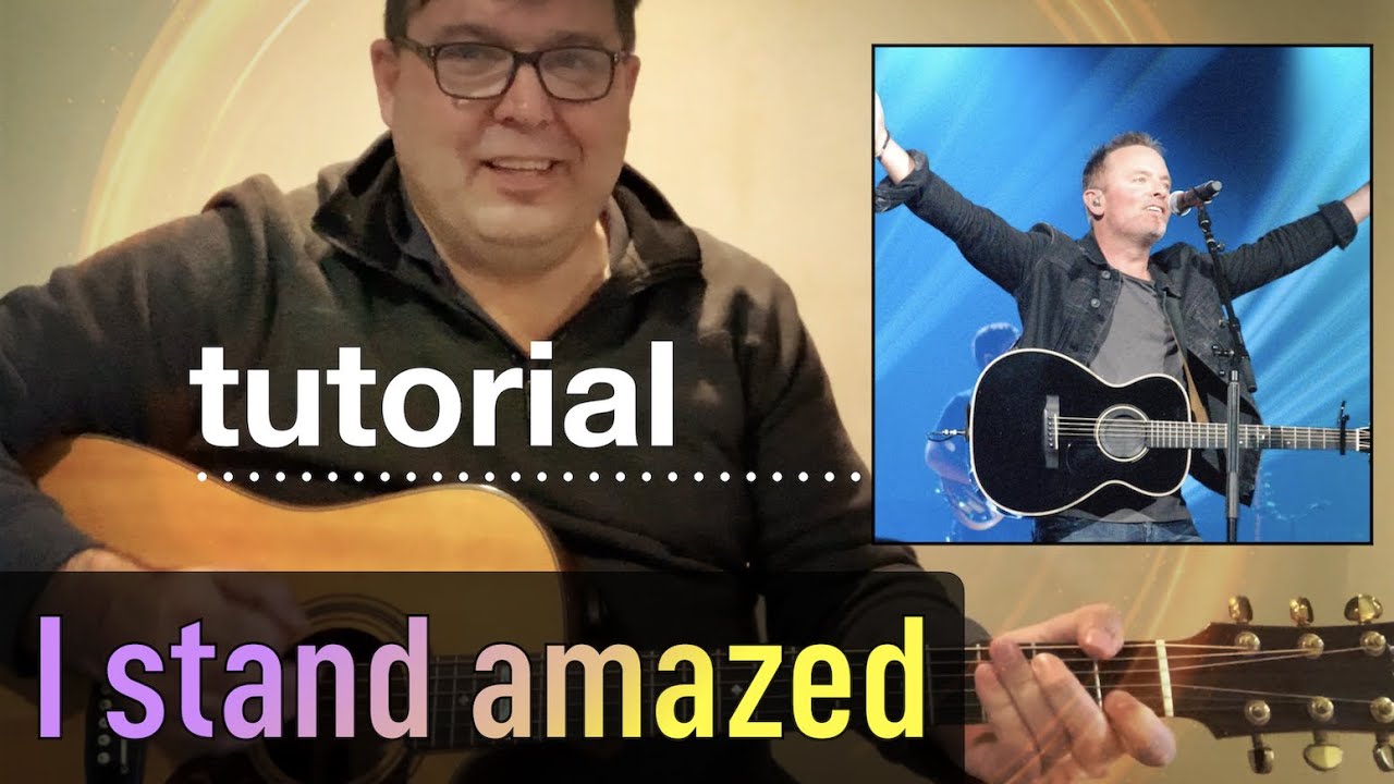 I Stand All Amazed Guitar Chords