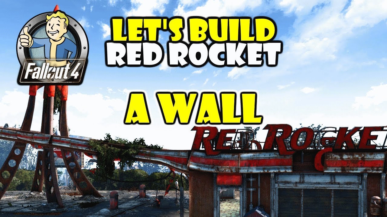 Fallout 4 Let's Build - Red Rocket - Build a Wall Section - Fallout 4 ...