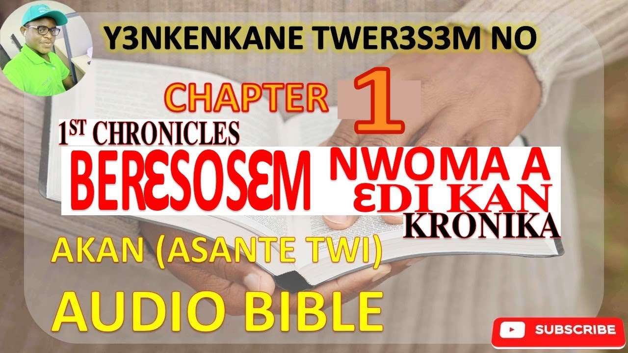 📖🔥 1ST CHRONICLES CHAPTER 1 IN ASANTE TWI (AKAN) AUDIO BIBLE 🎧 - YouTube