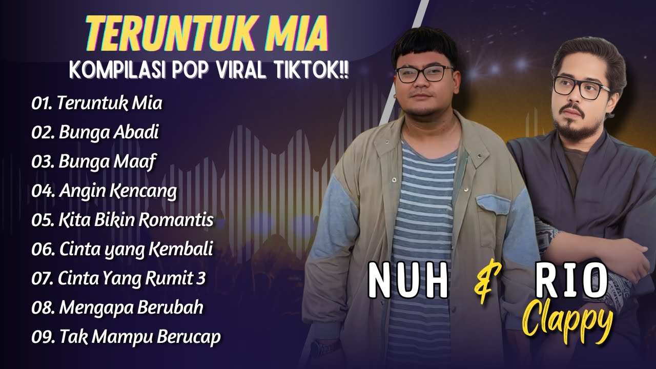 TERUNTUK MIA - NUH | BUNGA ABADI - RIO CLAPPY || LAGU POP INDO ...