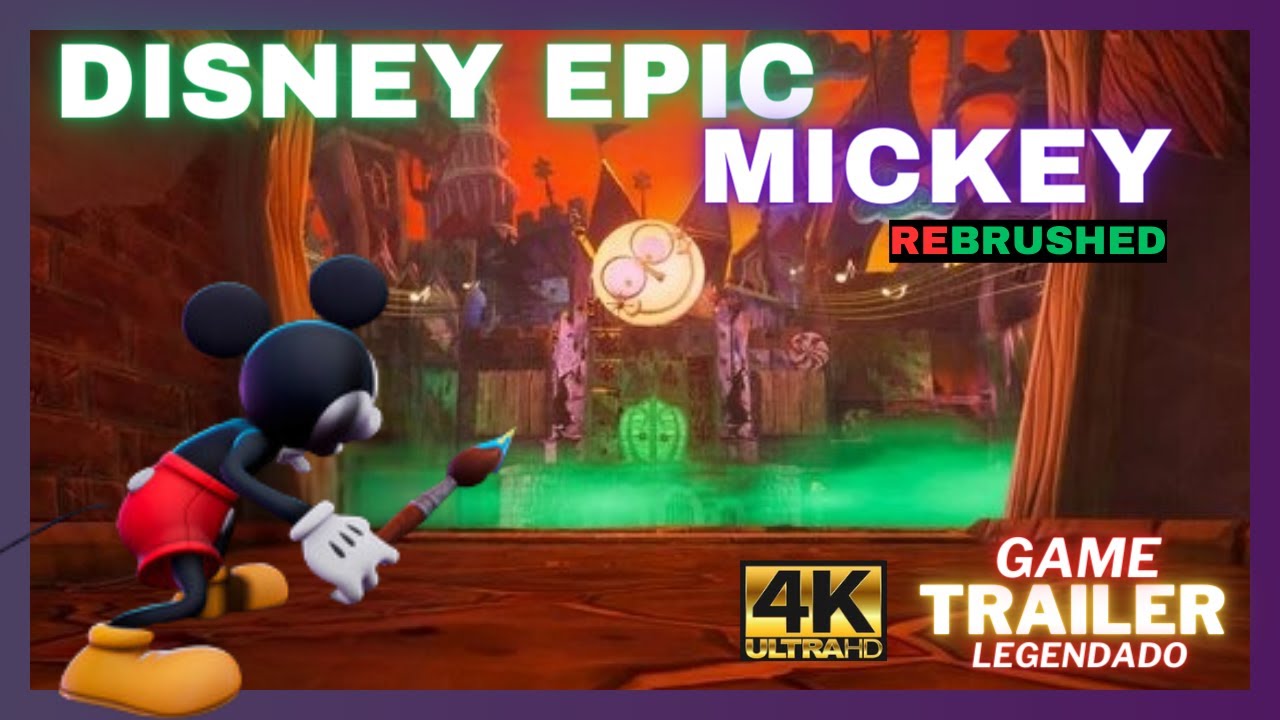 [4K] DISNEY EPIC MICKEY REBRUSHED! Remake do famoso Game do Mickey ...
