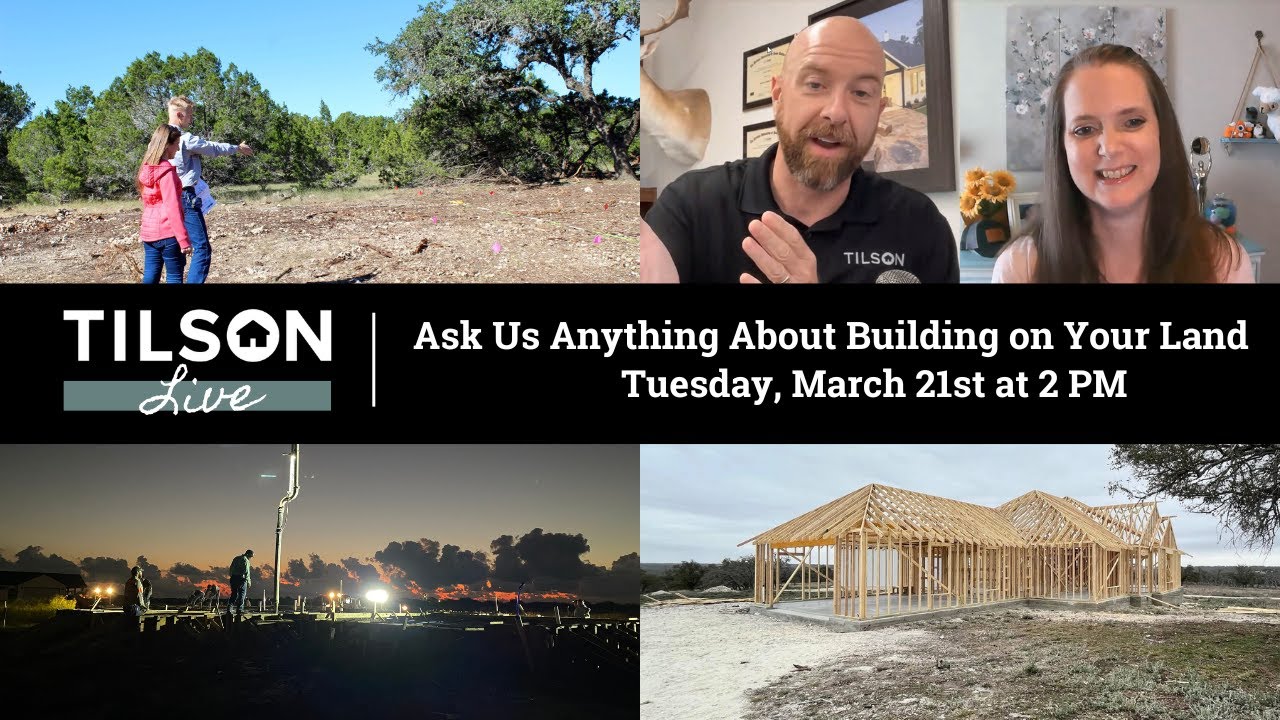 Tilson Live! Ask Us Anything About Building on Your Land - March 21 ...