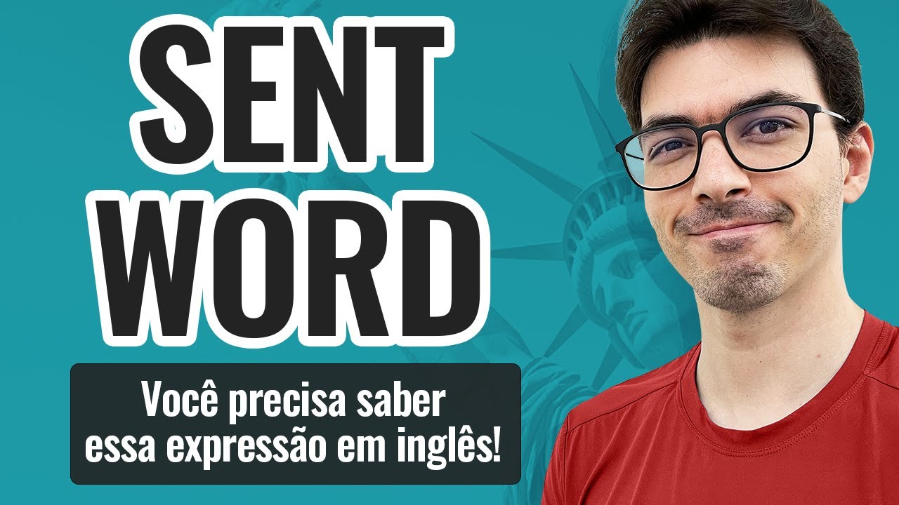 SENT WORD | Você precisa saber essa expressão em inglês! - YouTube
