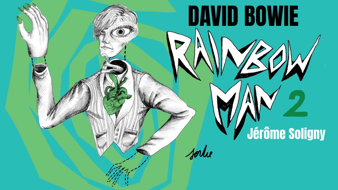 Jérôme Soligny - David Bowie Rainbowman Tome 2 - YouTube