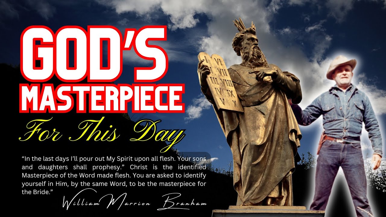 How God has been making his bride, a masterpiece || William Branham ...