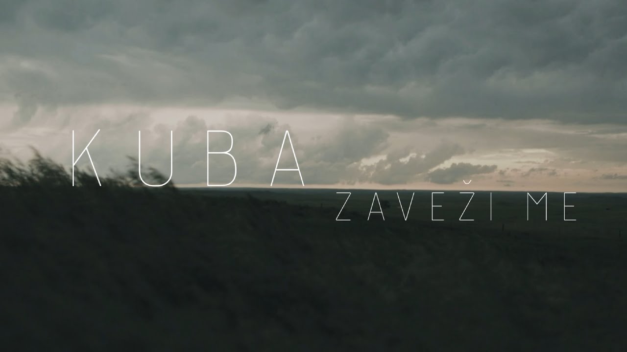 Kuba - Zaveži me (Official lyric video) - YouTube