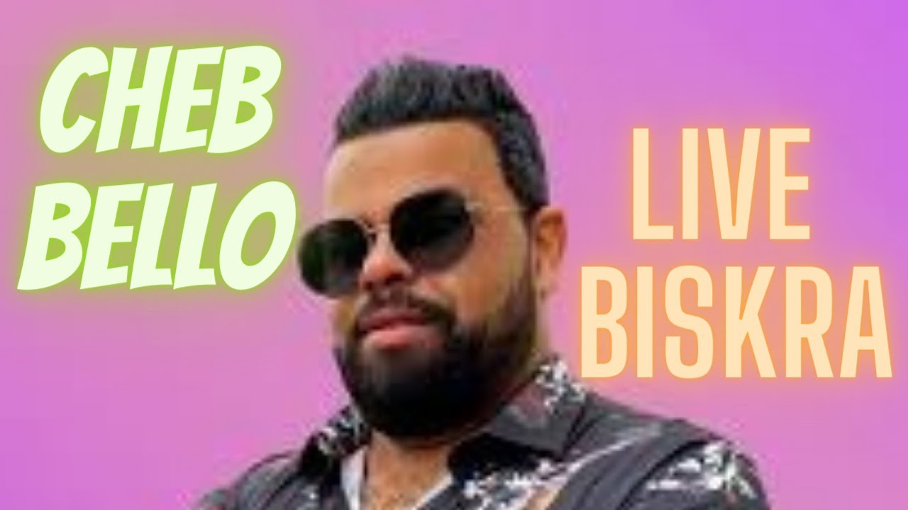 Cheb Bello Souhil LIVE BISKRA - YouTube