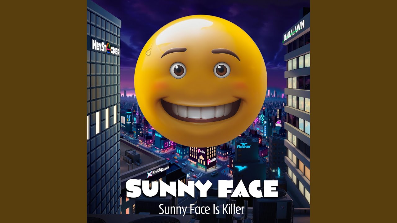 Sunny Face Is Killer - YouTube