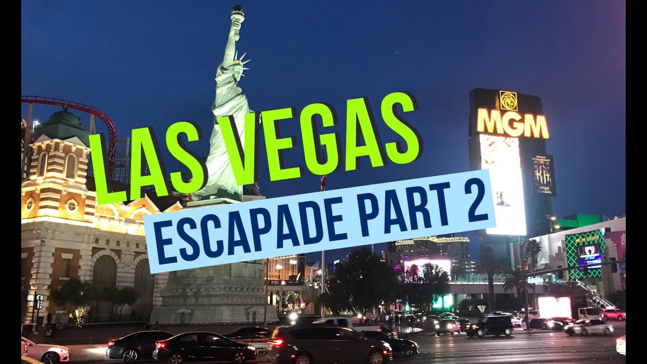 Las Vegas Escapade Part 2 - YouTube