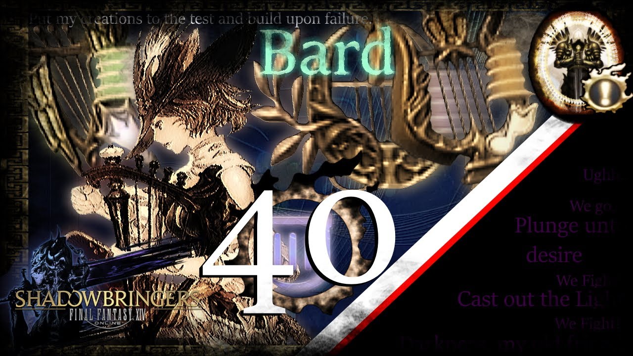 [FFXIV] Bard Guide - Rotation & Timestamps - Lv 40 - Shadowbringers - 5 ...