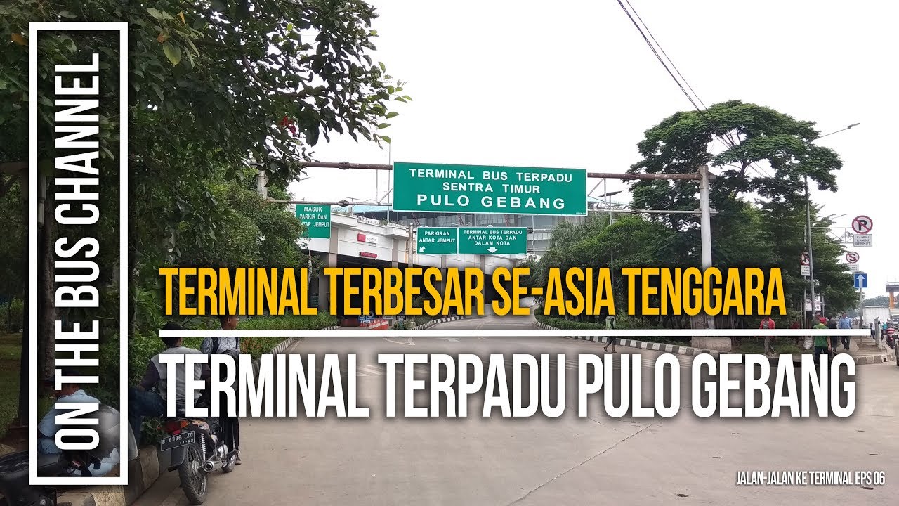 Terminal terbesar se-asia tenggara, Terminal Pulo Gebang # ...