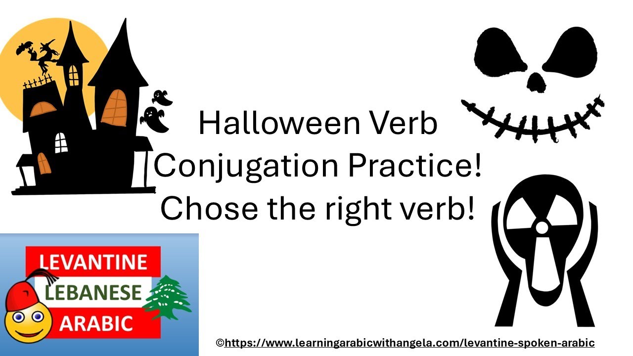 Halloween Verb Conjugation Practice - Levantine Arabic Verbs and ...
