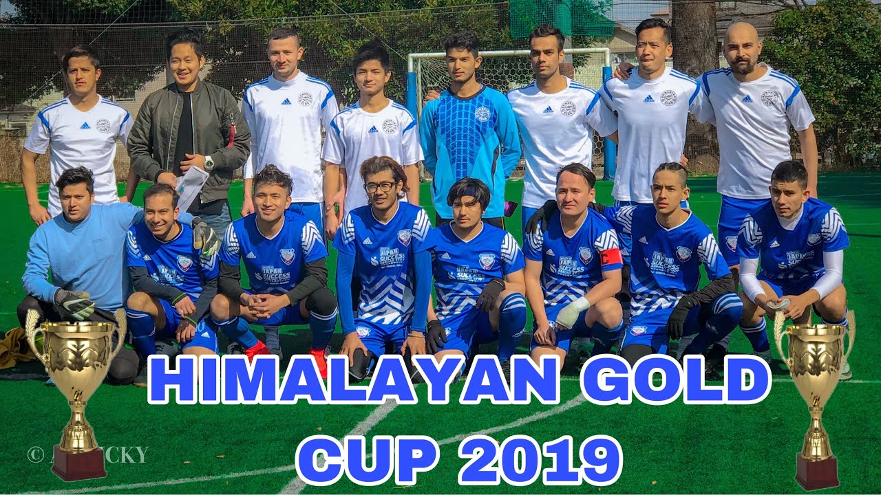 || HIMALAYAN GOLD CUP 2019- TOKYO FT SUNSHINE FC || - YouTube