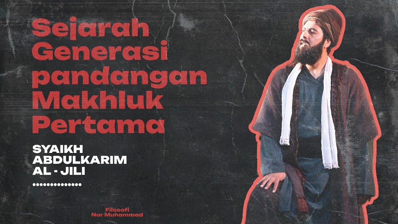 Syaikh Abdulkarim Al-Jili : Nabi Muhammad perwujudan sempurna dari Nur ...