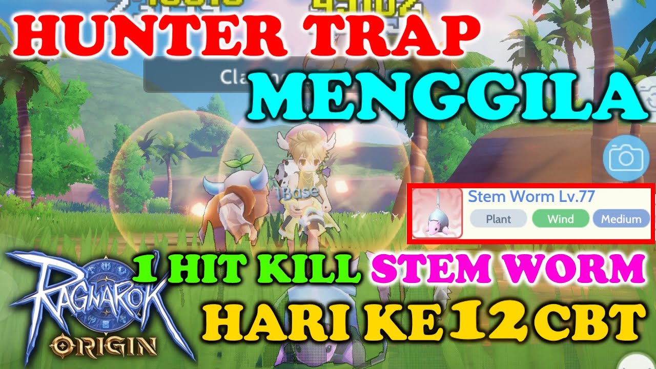 HUNTER TRAP MENGGILA 1 HIT STEM WORM Ragnarok Origin ROO CBT HARI KE 12 ...