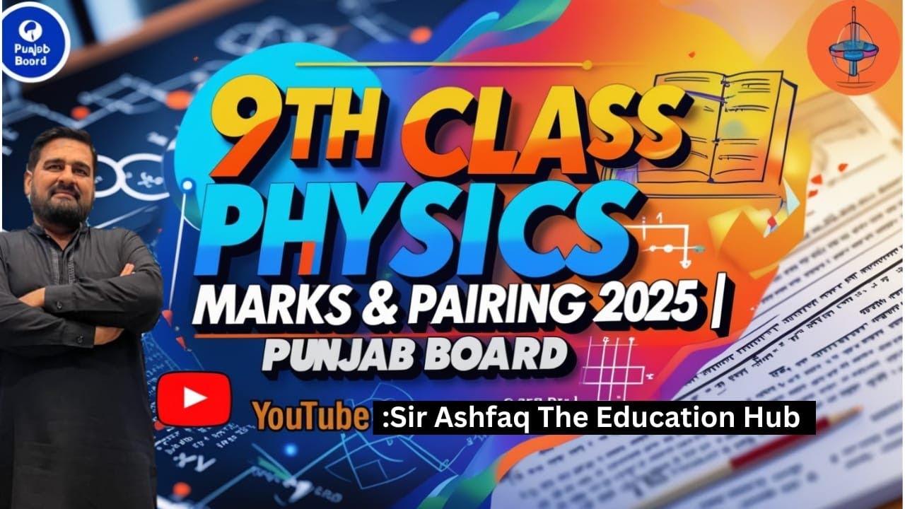 9th Class Physics Pairing Scheme 2025 || What's the SECRET to Scoring ...