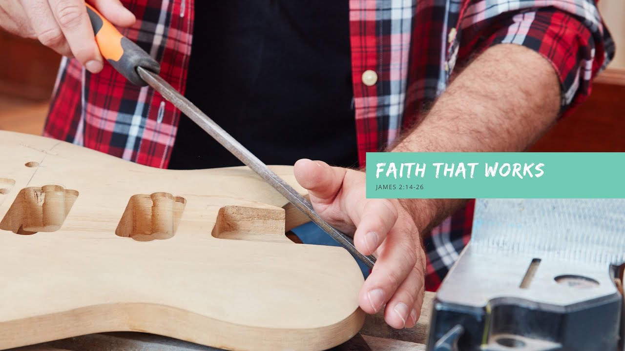 James 2:14-26: Faith that Works - YouTube
