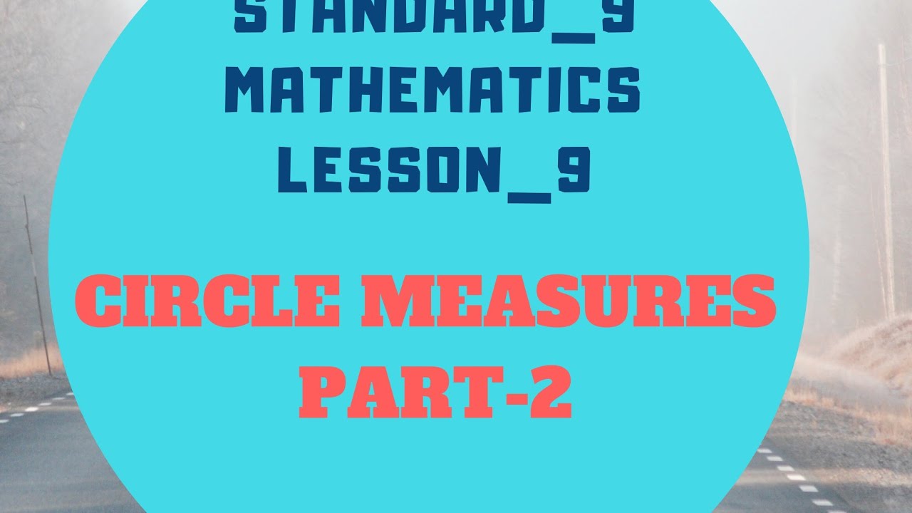 STANDARD_9 // MATHEMATICS// LESSON-9// CIRCLE MEASURES// PART-2 ...