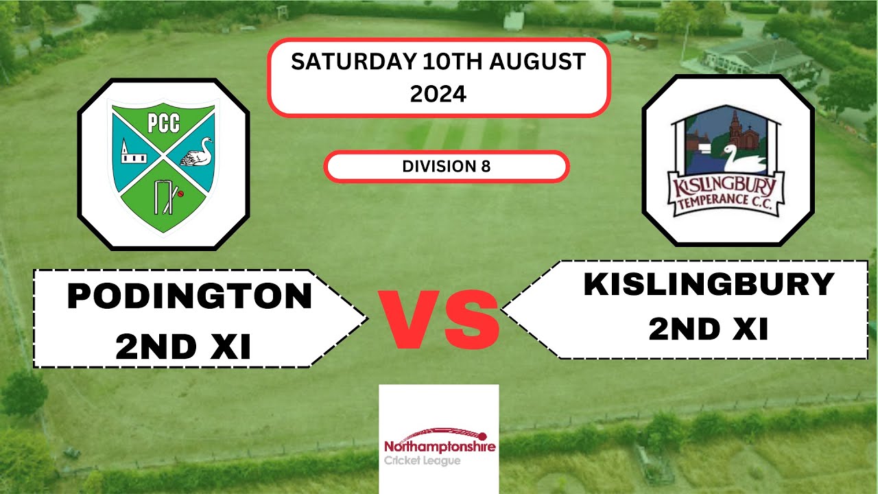 Podington CC 2nd XI vs Kislingbury Temperance 2nd XI Highlights August ...