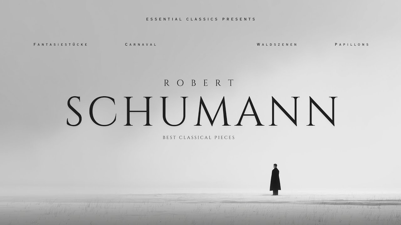 Best of Schumann - Essential Classical Music - YouTube