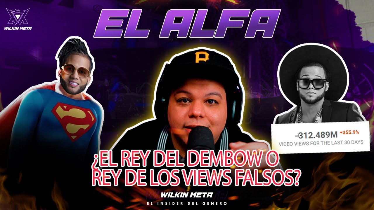 El Alfa: ¿Rey del dembow o Rey de los views falso? - YouTube