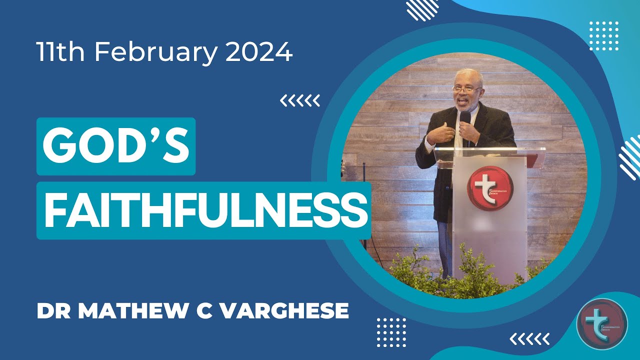 God’s Faithfulness | Dr Mathew C Varghese | Sunday 11th February - YouTube
