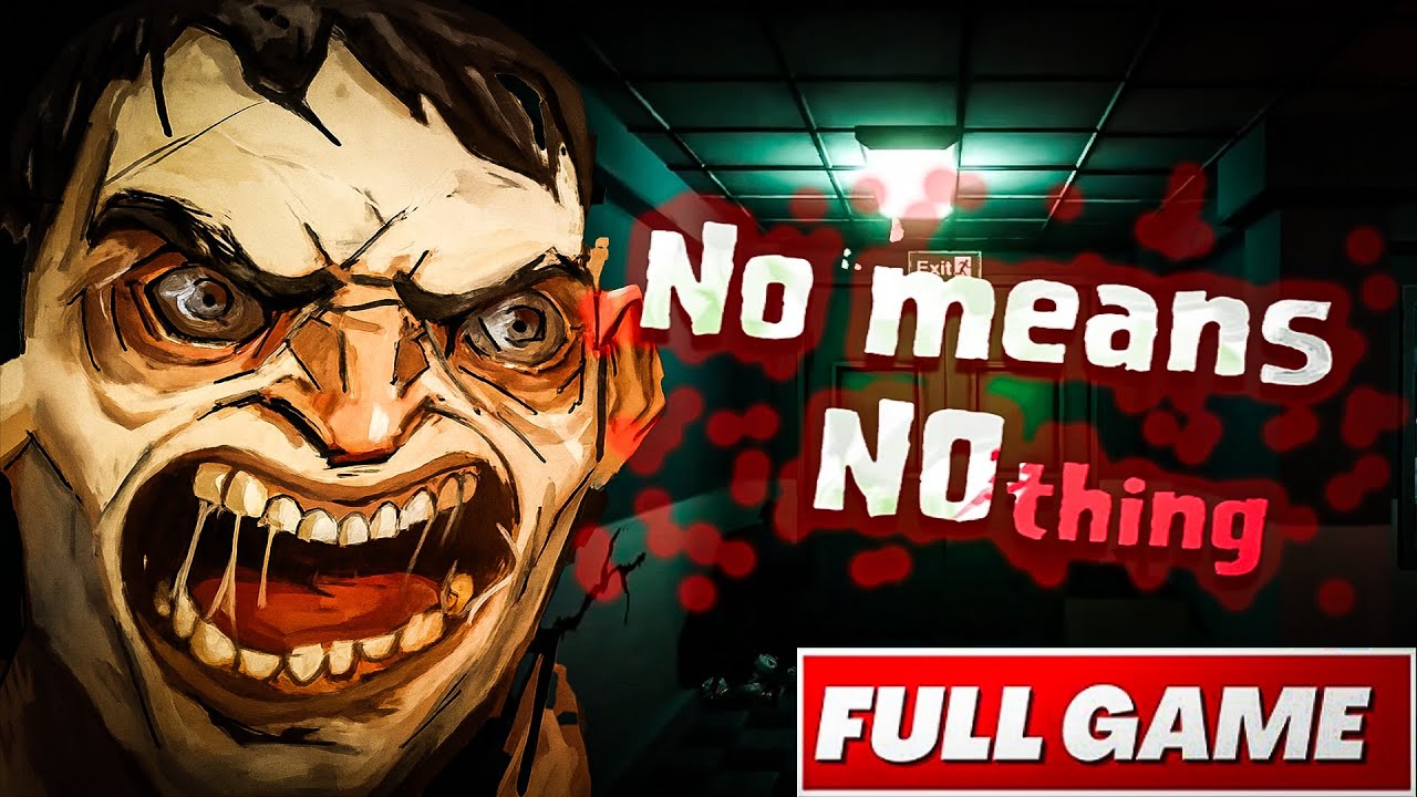 NO MEANS NOT̶H̶I̶N̶G̶ FULL GAMEPLAY + ALL ENDINGS - YouTube