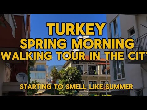 Turkey 🇹🇷, Alanya | Spring mornings | Walking tour in the city ...