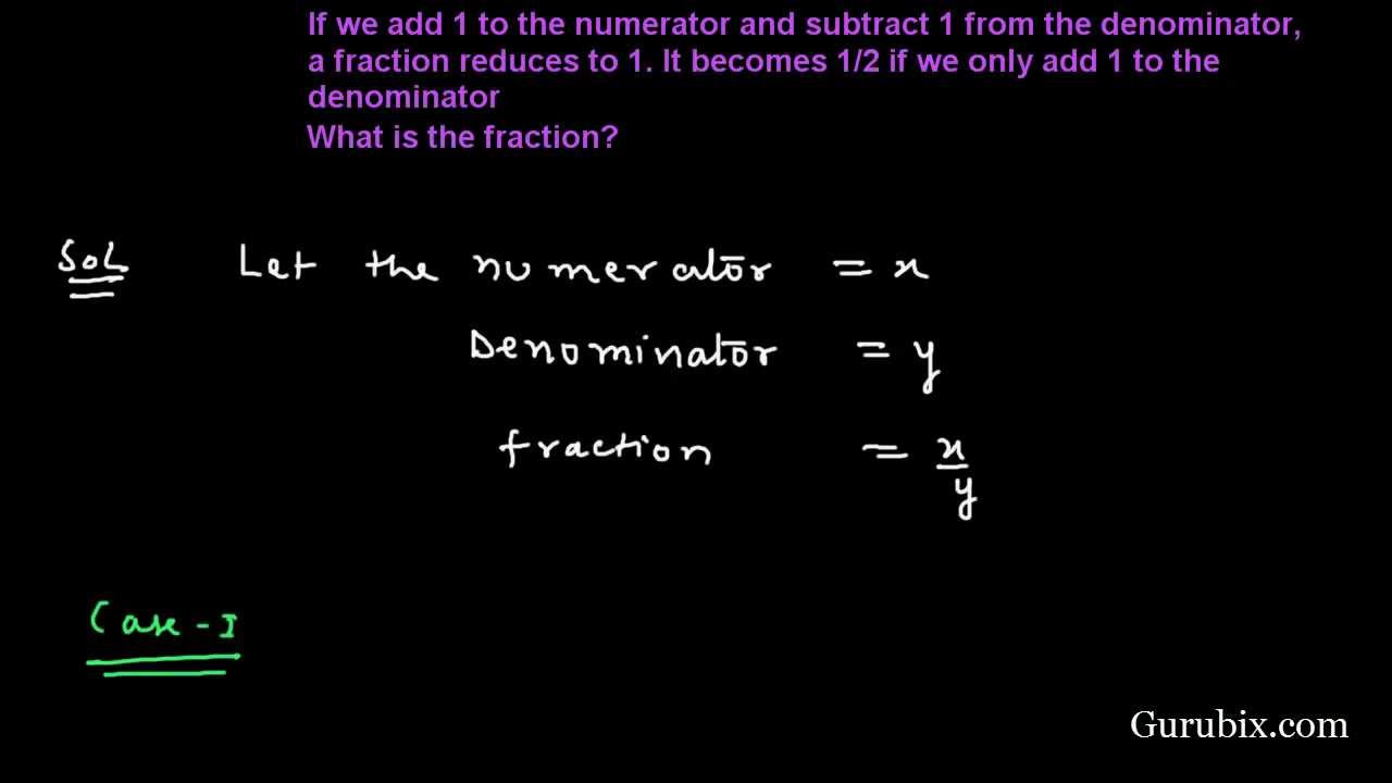 Ex 3.4 : Q.2(i) : If we add 1 to the numerator and subtract 1 from ...